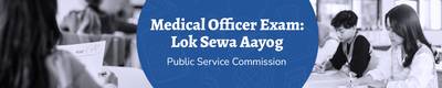 Medical Officer: Lok Sewa Aayog - Edusanjal