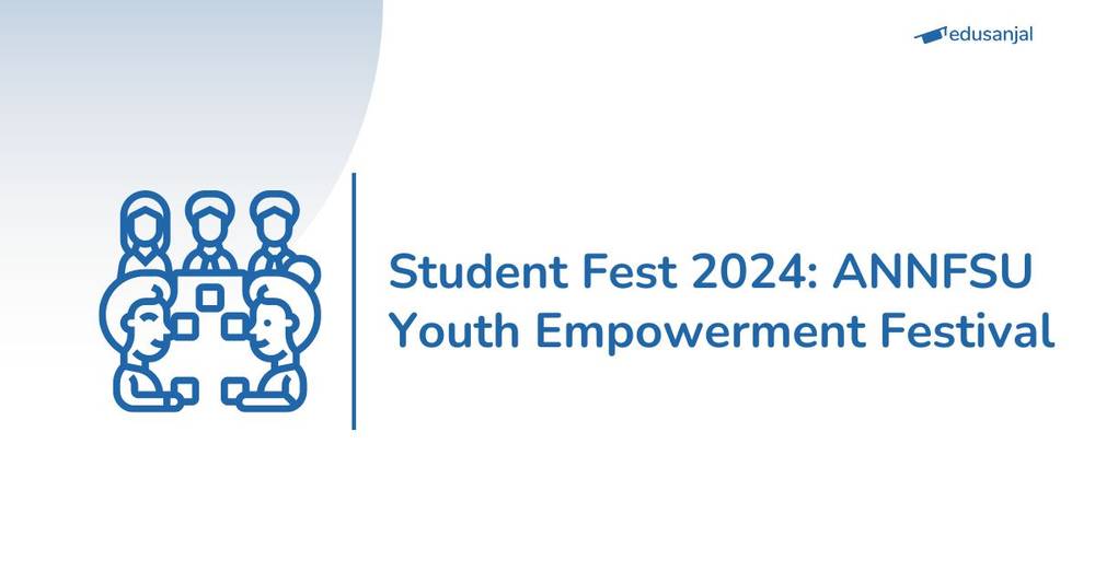 Student Fest 2024: ANNFSU Youth Empowerment Festival - Edusanjal